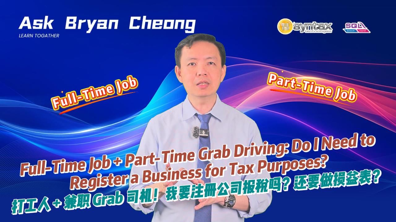 Full-Time Job + Part-Time Grab Driving Need to Register a Business for ...